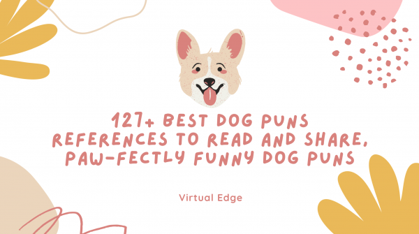 130+ Pawsome Dog Puns to Make You Howl With Laughter