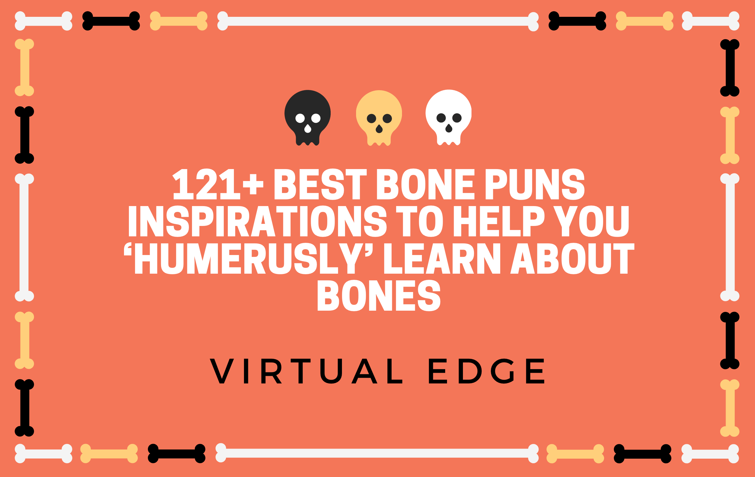 121+ Best Bone Puns Inspirations to Help You ‘Humerusly’ Learn about ...