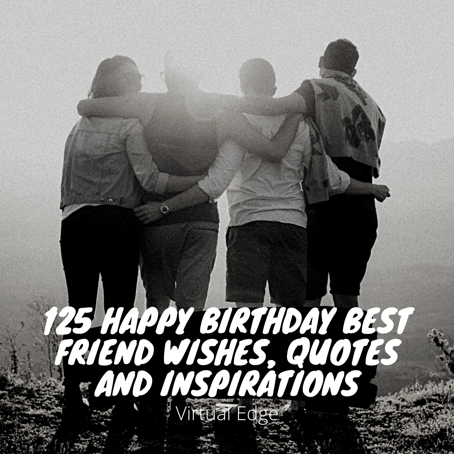 125 Happy Birthday Best Friend Wishes Quotes And Inspirations 