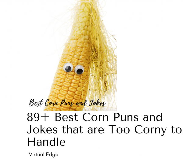 89+ Best Corn Puns and Jokes that are Too Corny to Handle | Virtual Edge