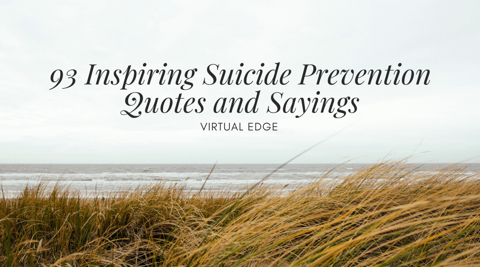 93 Inspiring Suicide Prevention Quotes and Sayings | Virtual Edge