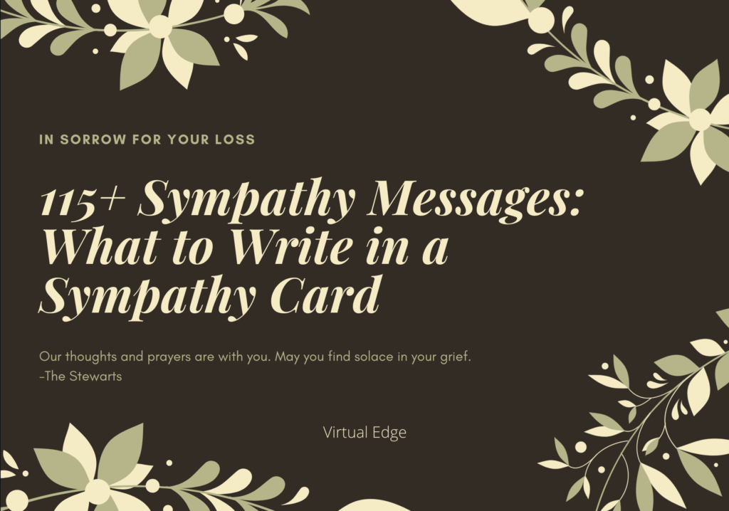 115+ Sympathy Messages: What to Write in a Sympathy Card | Virtual Edge