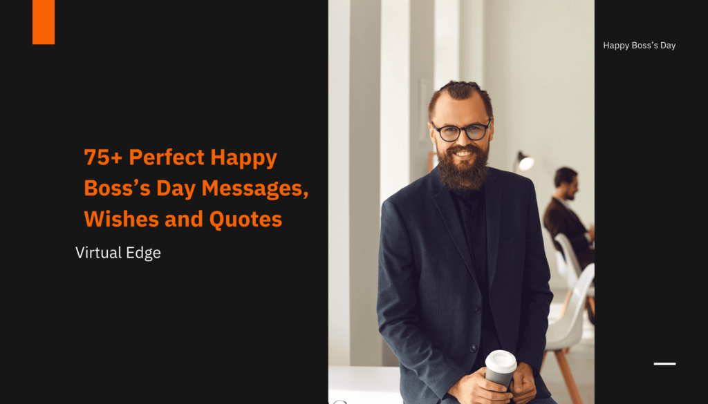 100+ Perfect Happy Boss’s Day Messages, Wishes and Quotes | Virtual Edge