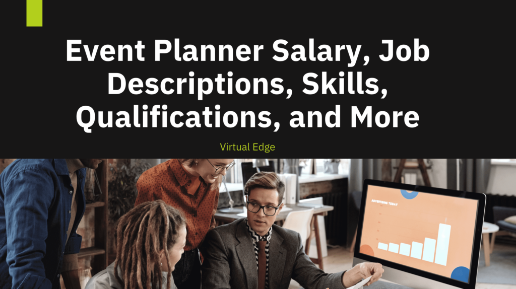 Event Planner Salary Job Descriptions Skills Qualifications And
