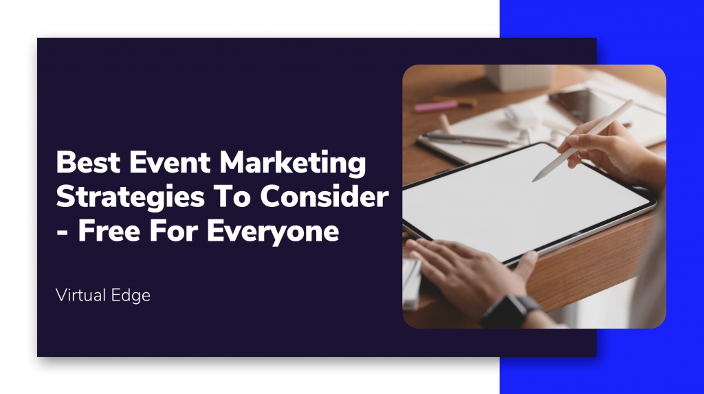Best Event Marketing Strategies To Consider - Free For Everyone ...